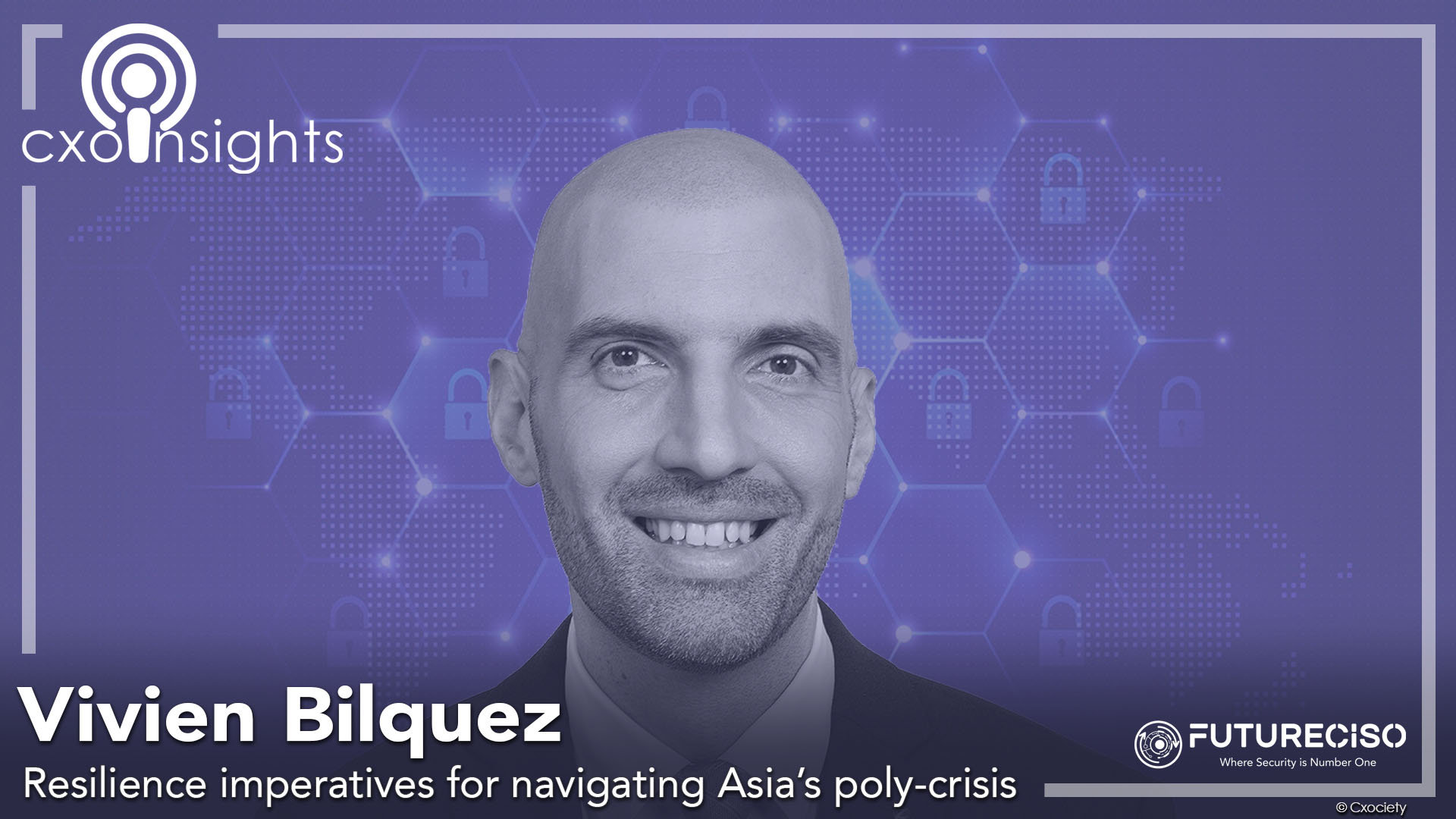 PodChats for FutureCISO: Resilience imperatives for navigating Asia’s ...